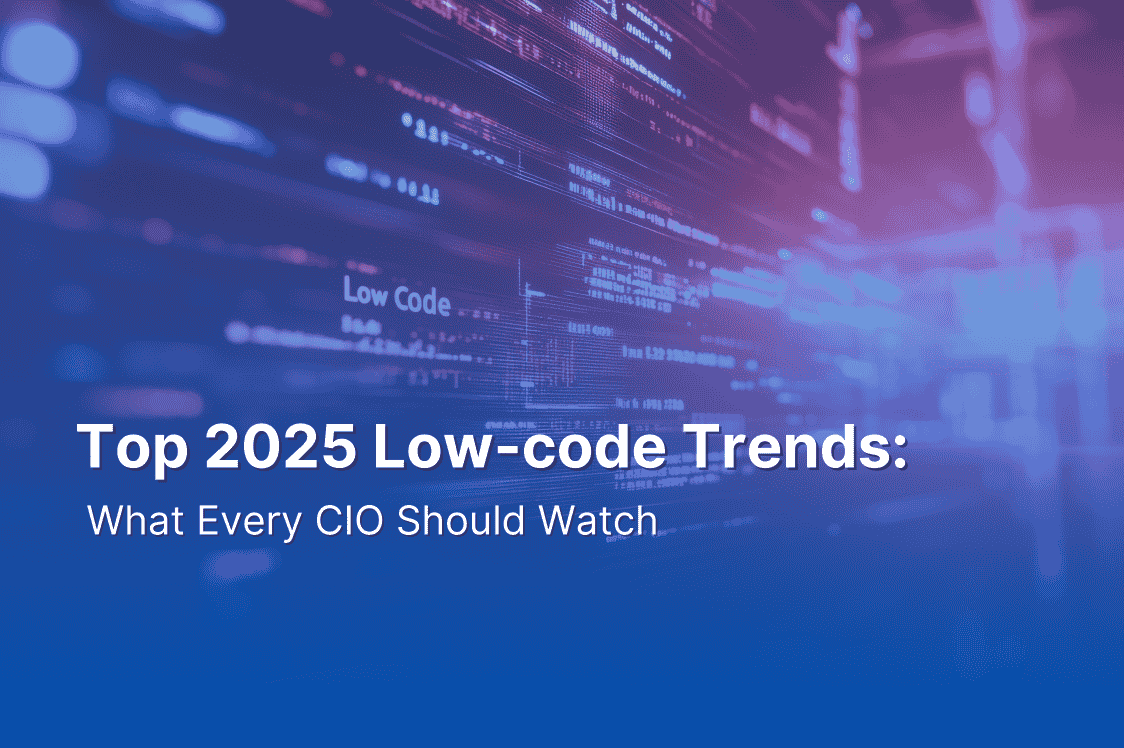 Top 2025 Low-code Trends: What Every CIO Should Watch - VTI