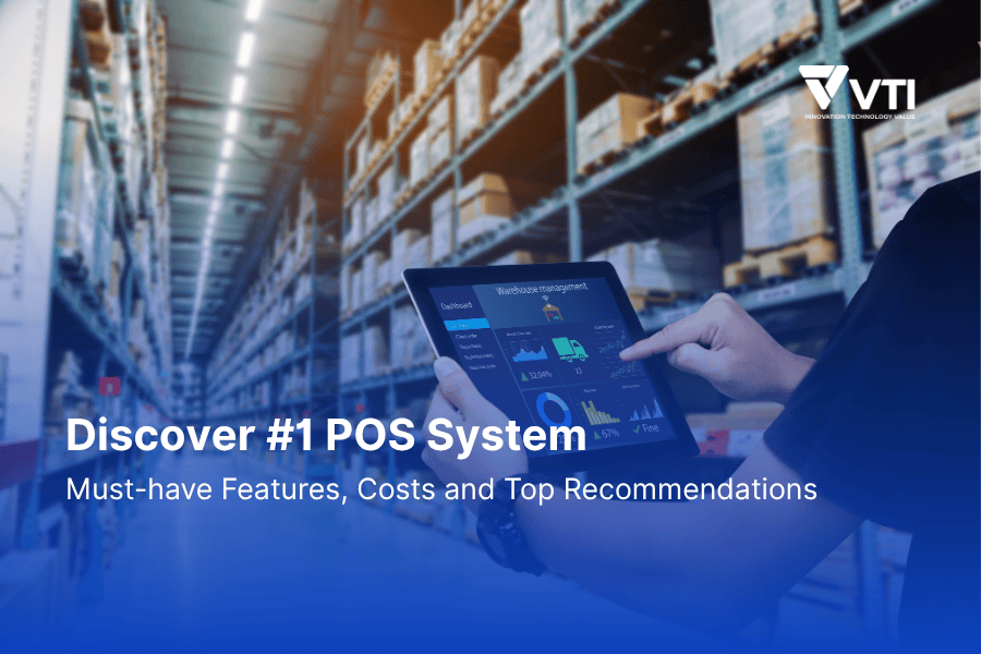 #1 Best POS System: Must-Have Features, Pricing & Picks - VTI
